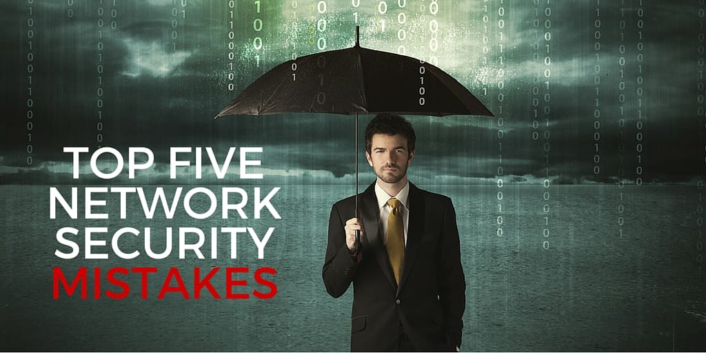 Top 5 Network Security Mistakes | EZComputer Solutions