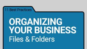 11 Tips for Organizing Business Files | EZComputer Solutions